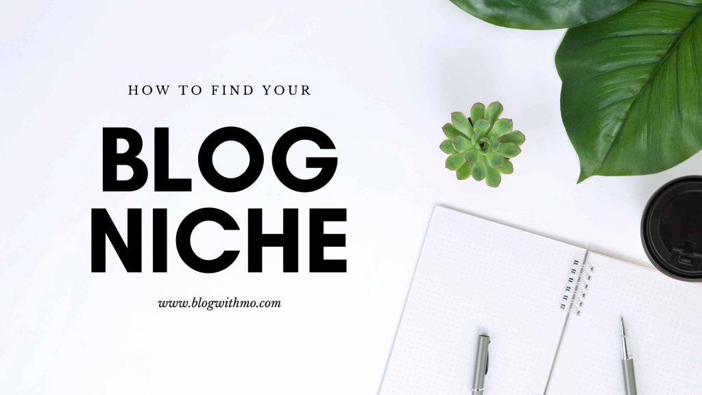 How to Find Your Blogging Niche