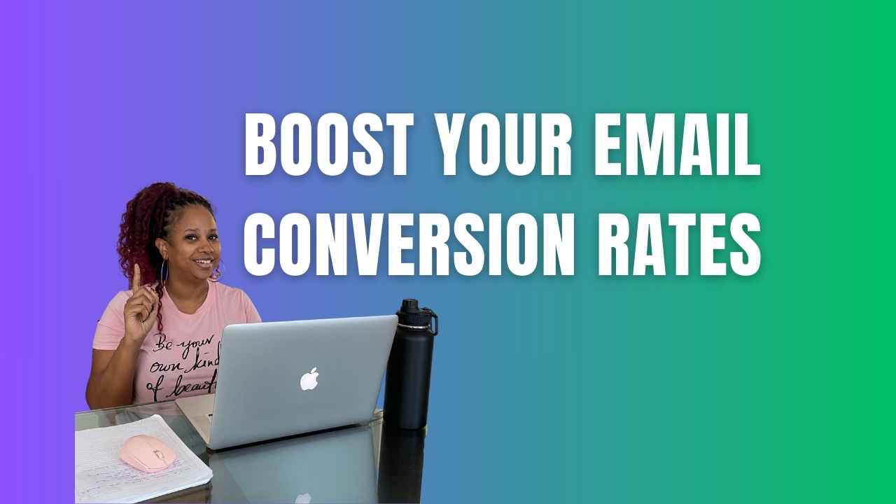 Boosting Email Conversion Rates: 6 Strategies for Bloggers